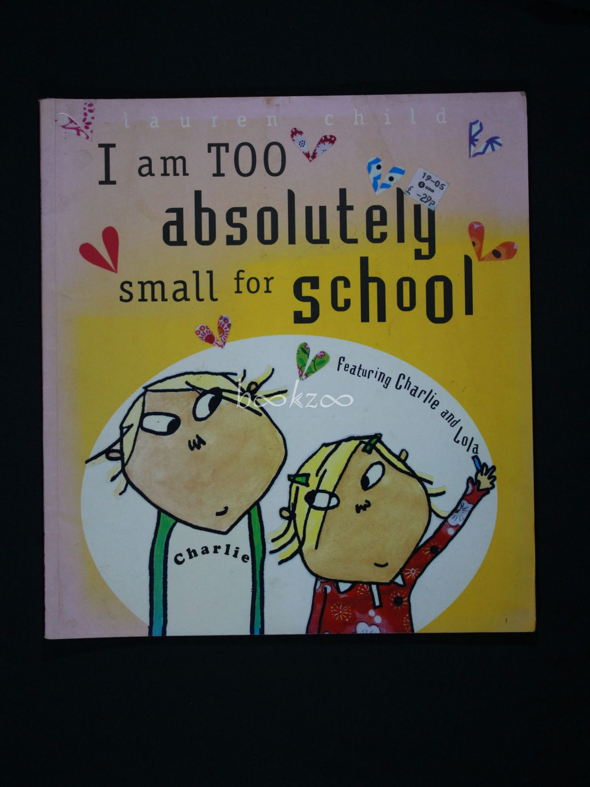 Buy I am Too Absolutely Small for School (Charlie & Lola) by Lauren ...