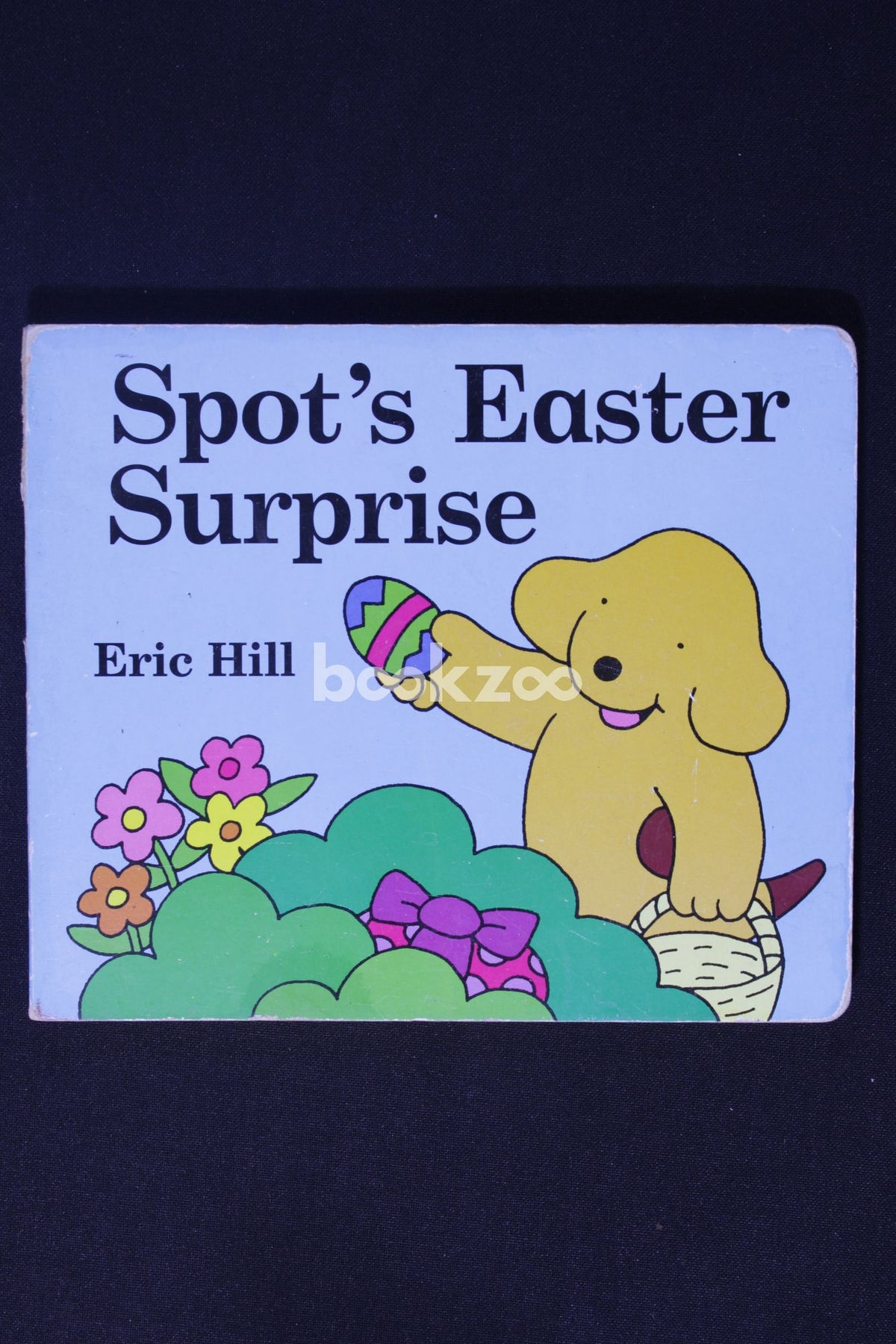 Buy Spot's Easter Surprise by Eric Hill at Online bookstore bookzoo.in ...