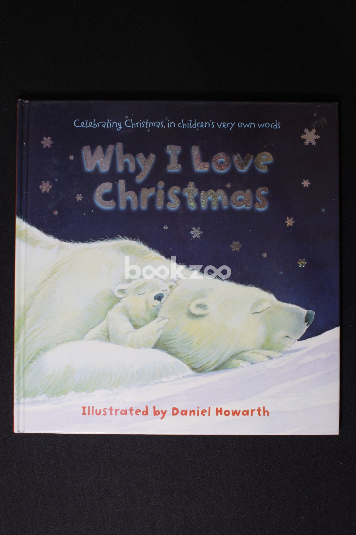 Buy Why I Love Christmas by Daniel Howarth at Online bookstore bookzoo.in