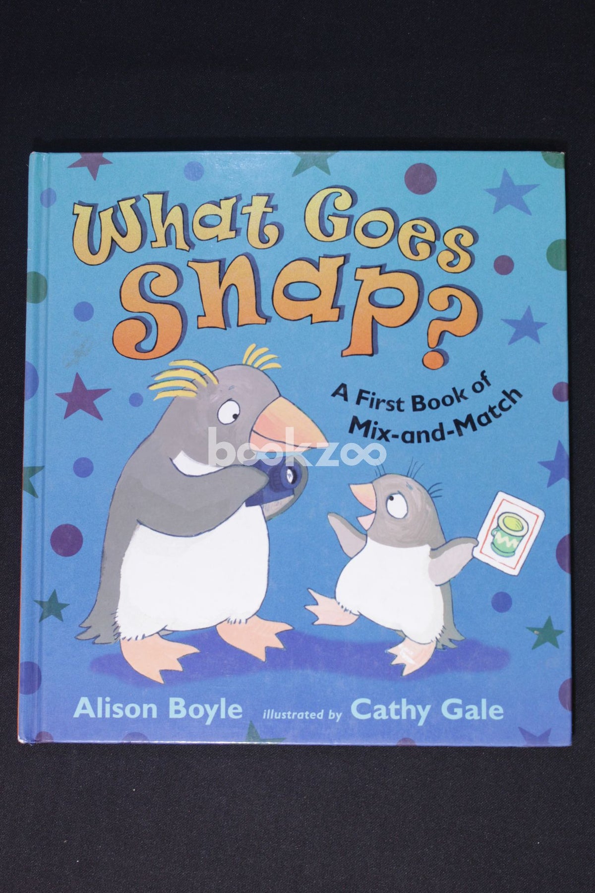 Buy What Goes Snap? by Alison Boyle at Online bookstore bookzoo.in ...