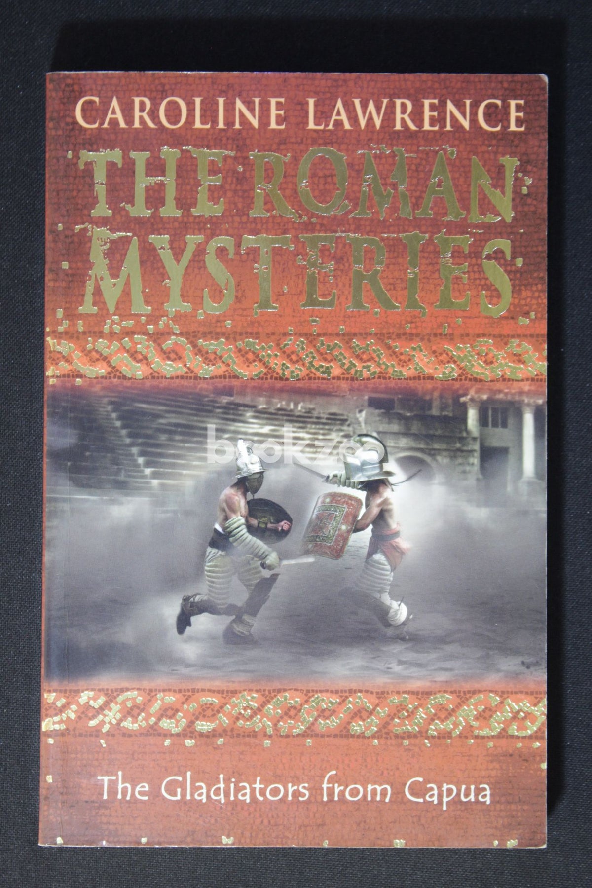 Buy The Gladiators from Capua by Caroline Lawrence at Online bookstore ...