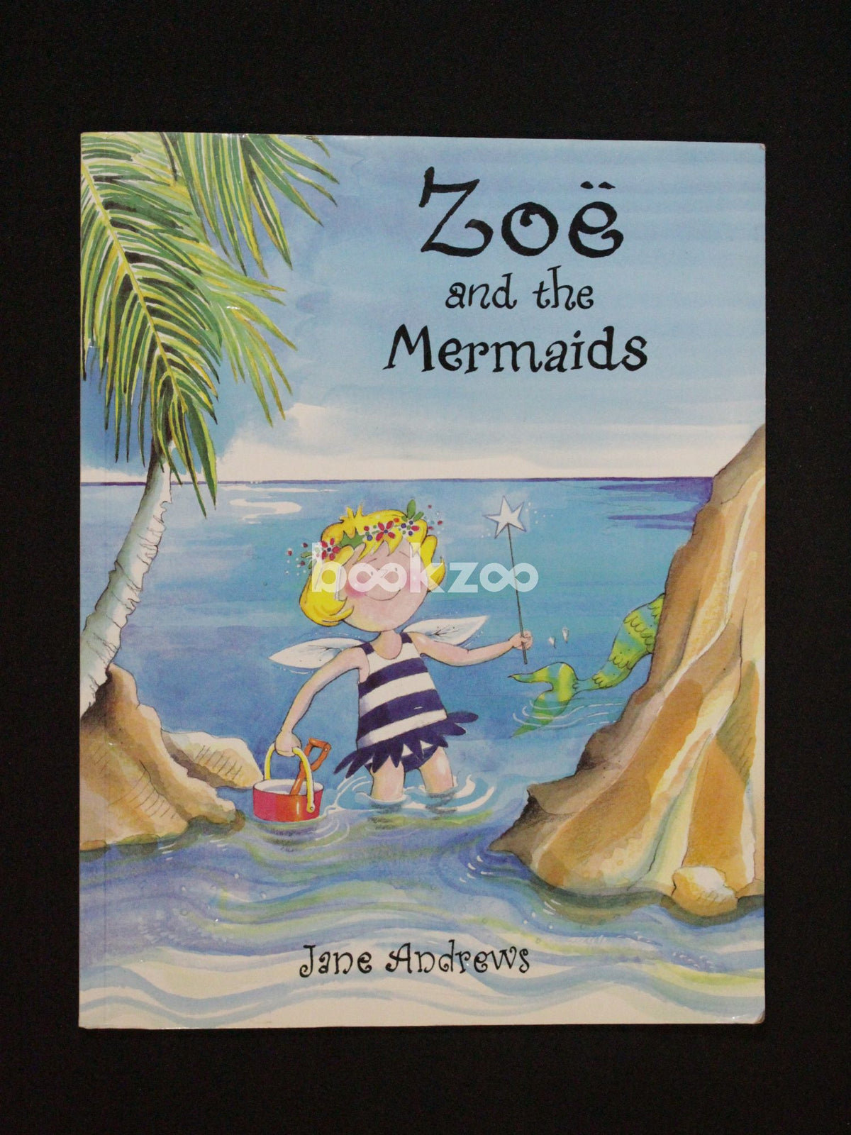 Buy Zoe and the Mermaids by Jane Andrews at Online bookstore bookzoo.in ...