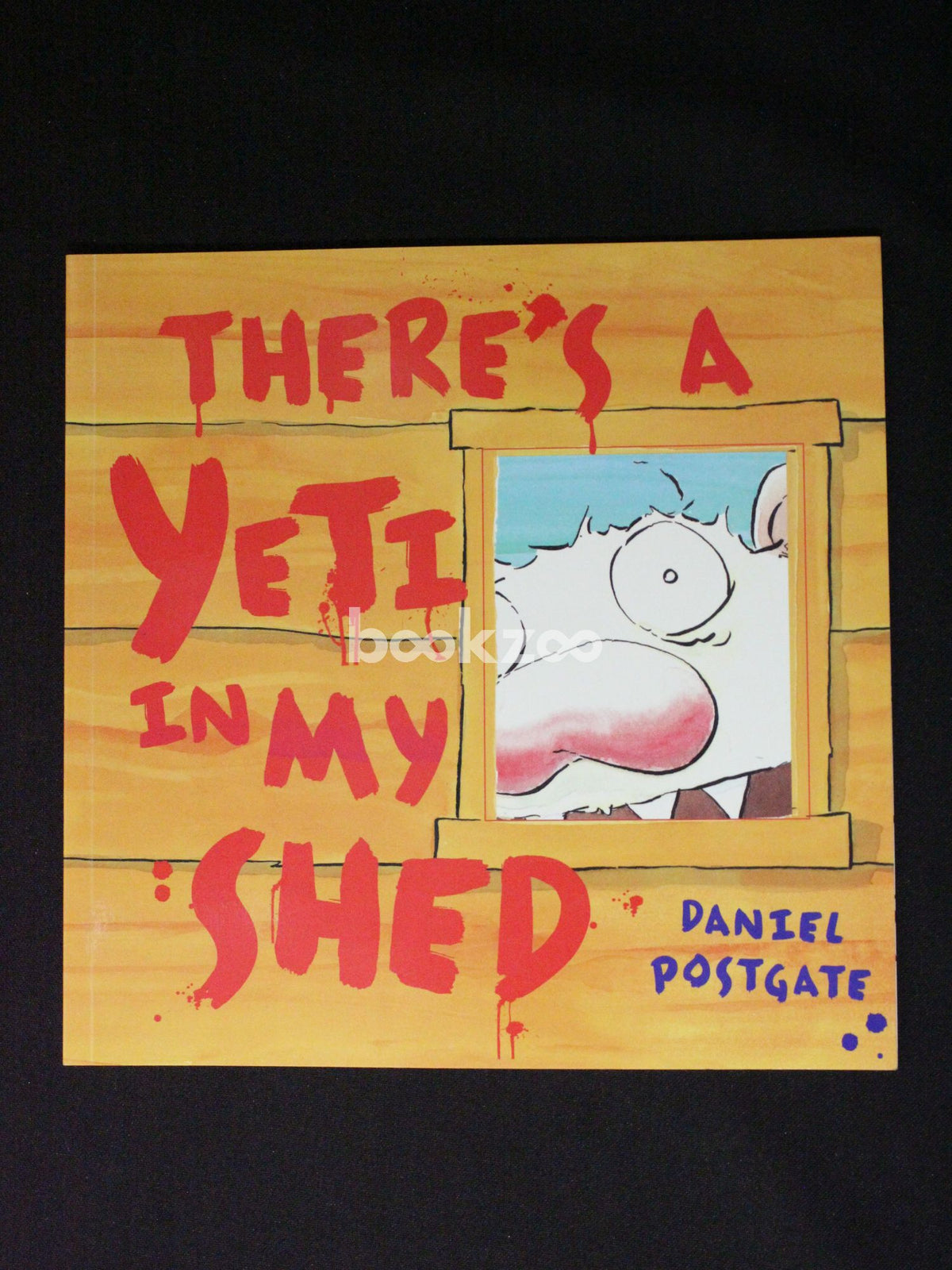 Buy Theres A Yeti in My Shed by Daniel Postgate at Online bookstore ...