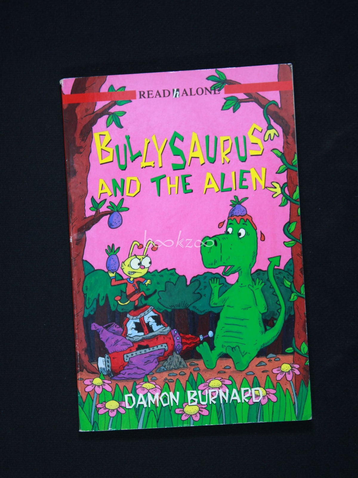 Buy Bullysaurus and the Alien by Damon Burnard at Online bookstore ...