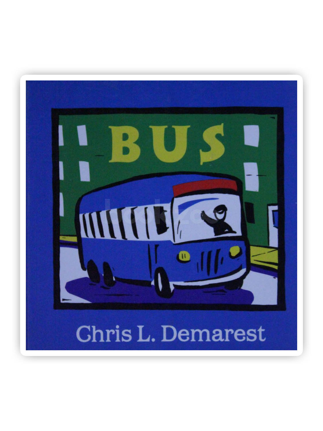 Buy Bus by Chris L. Demarest at Online bookstore bookzoo.in — Bookzoo.in