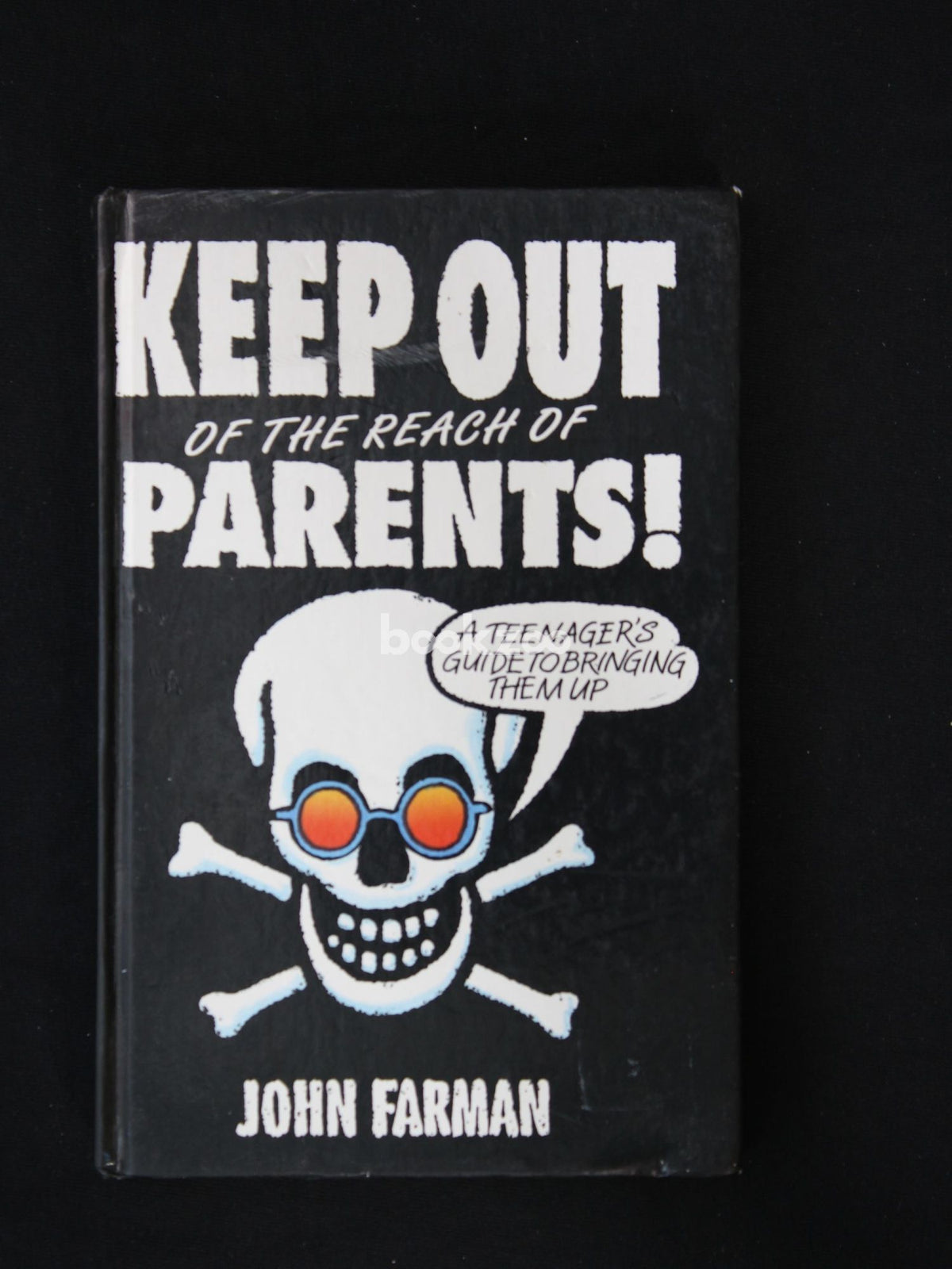 Buy Keep Out of the Reach of Parents:A Teenager's Guide to Bringing ...