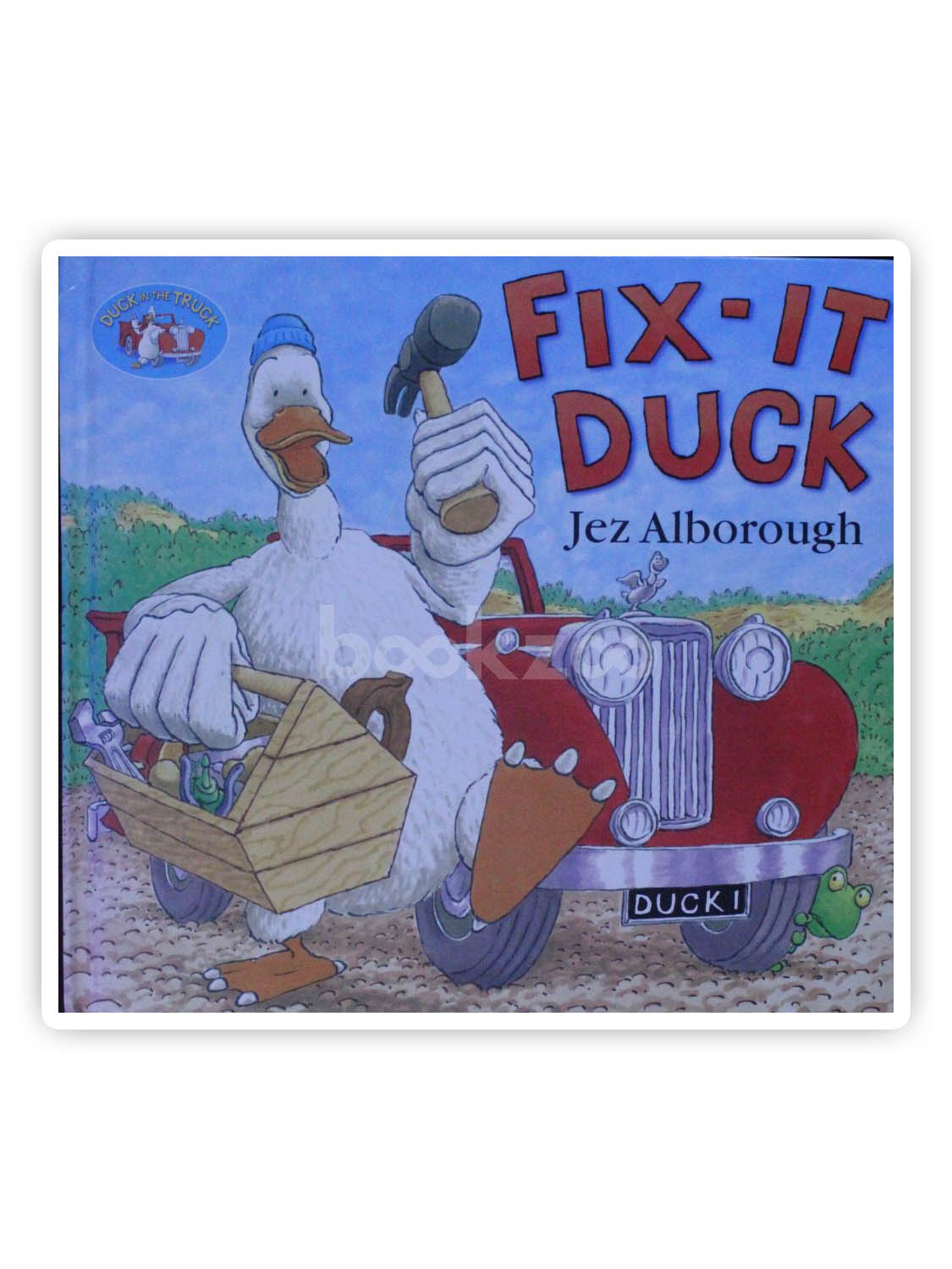 Buy Fix It Duck by Jez Alborough at Online bookstore bookzoo.in ...