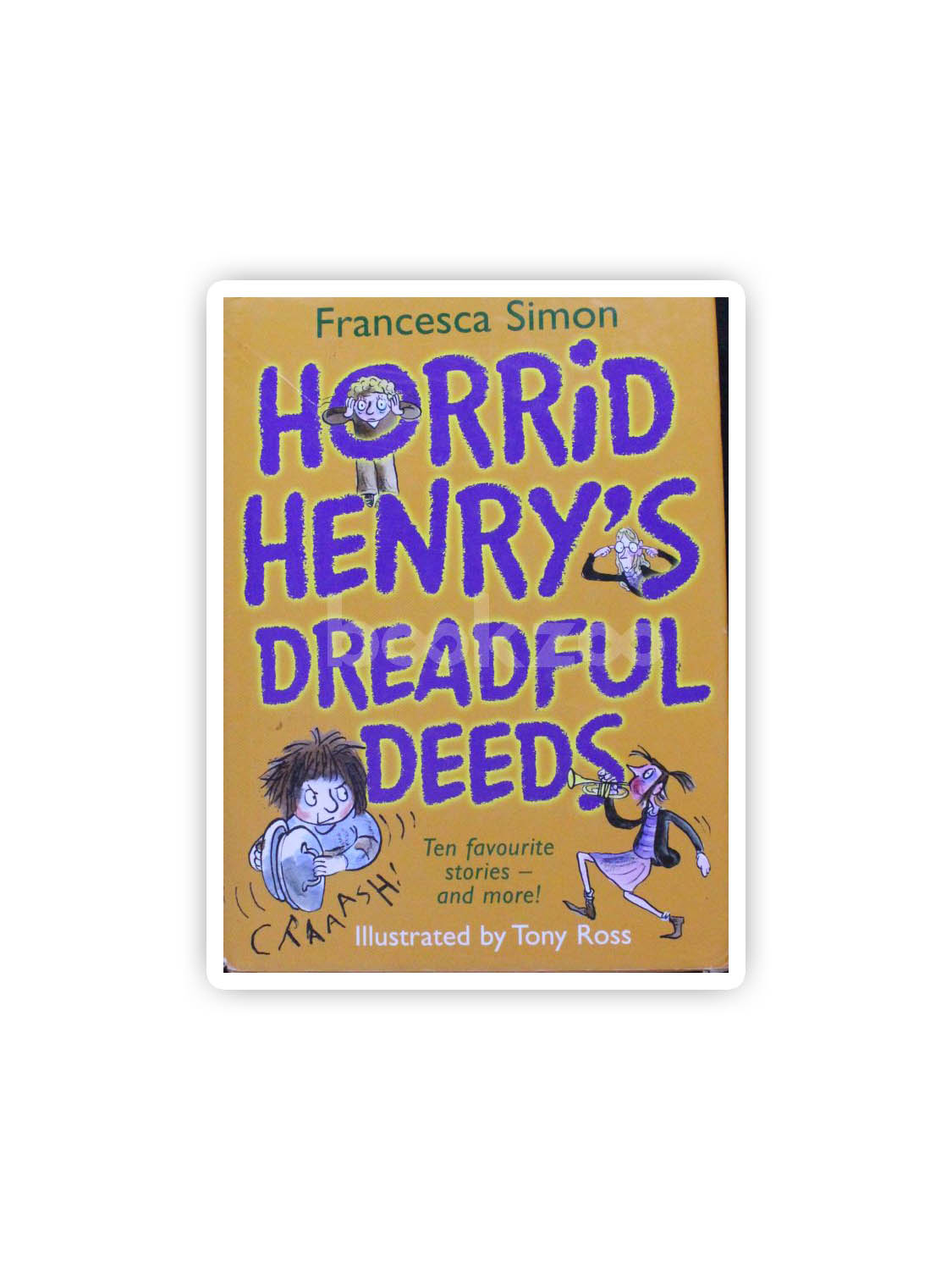 Buy Horrid Henry's Dreadful Deeds by Francesca Simon at Online bookstore bookzoo.in