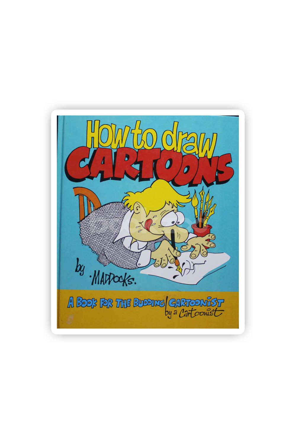 Buy How to Draw Cartoons: A Book for the Budding Cartoonist by a ...