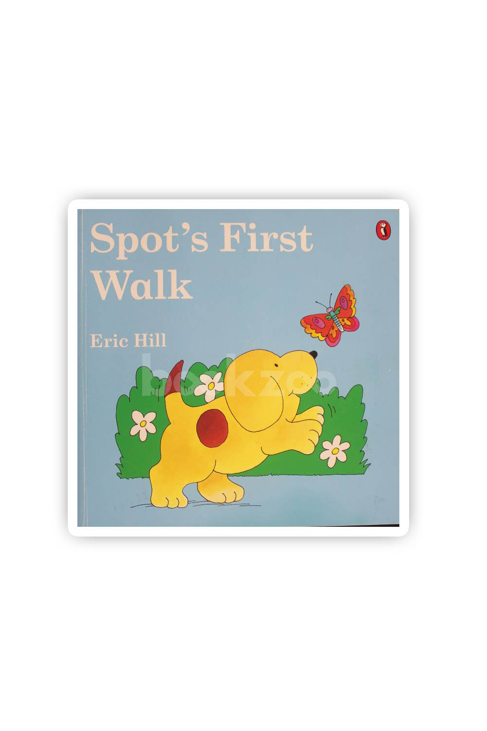 Buy Spot's First Walk by Eric Hill at Online bookstore bookzoo.in ...