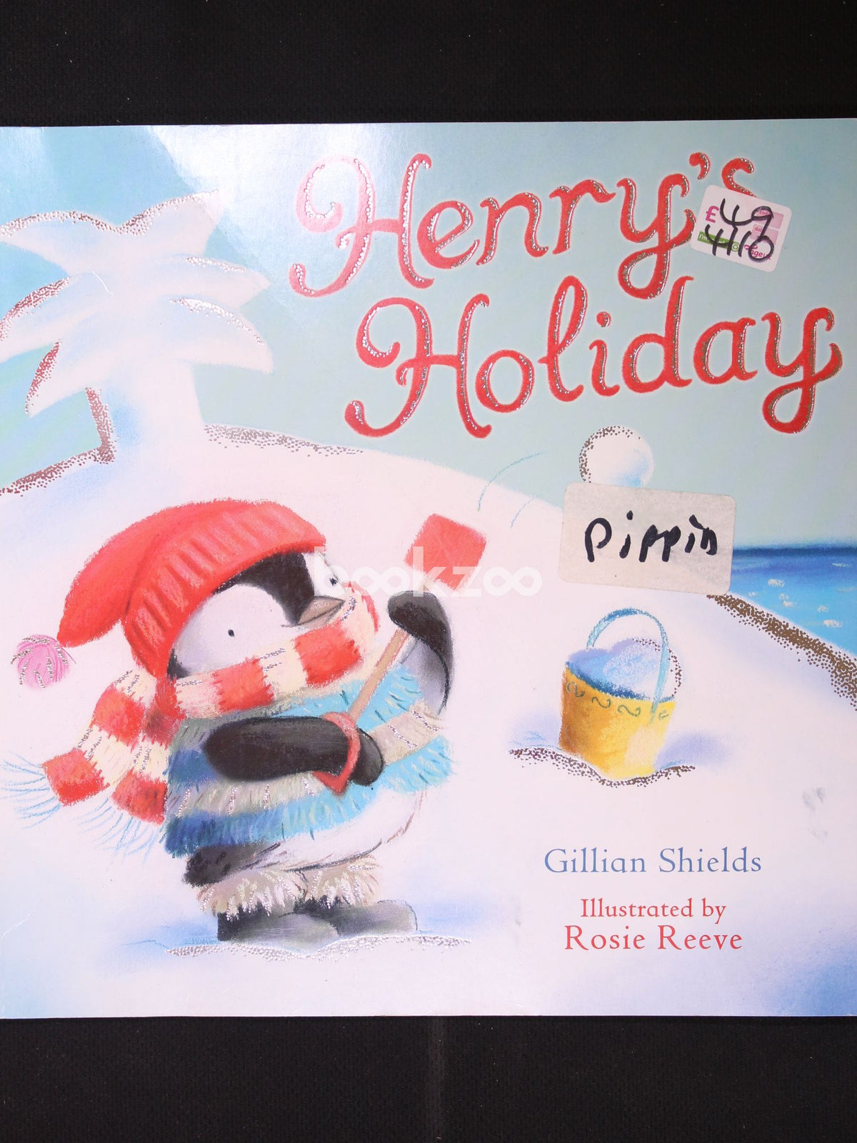 Buy Henry's holiday by Gillian Shields & Rosie Reeve at Online bookstore bookzoo.in — Bookzoo.in