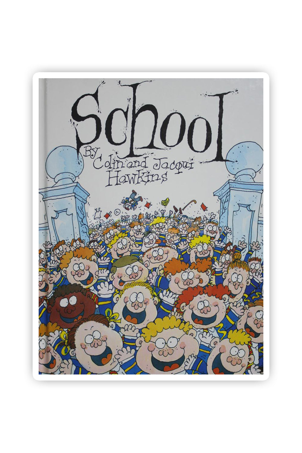 Buy School by Colin Hawkins and Jacqui Hawkins at Online bookstore ...