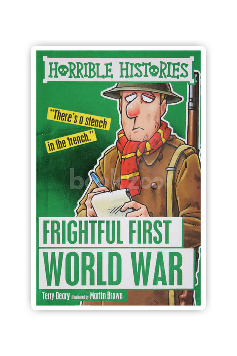 Buy Frightful First World War by Terry Deary at Online bookstore ...