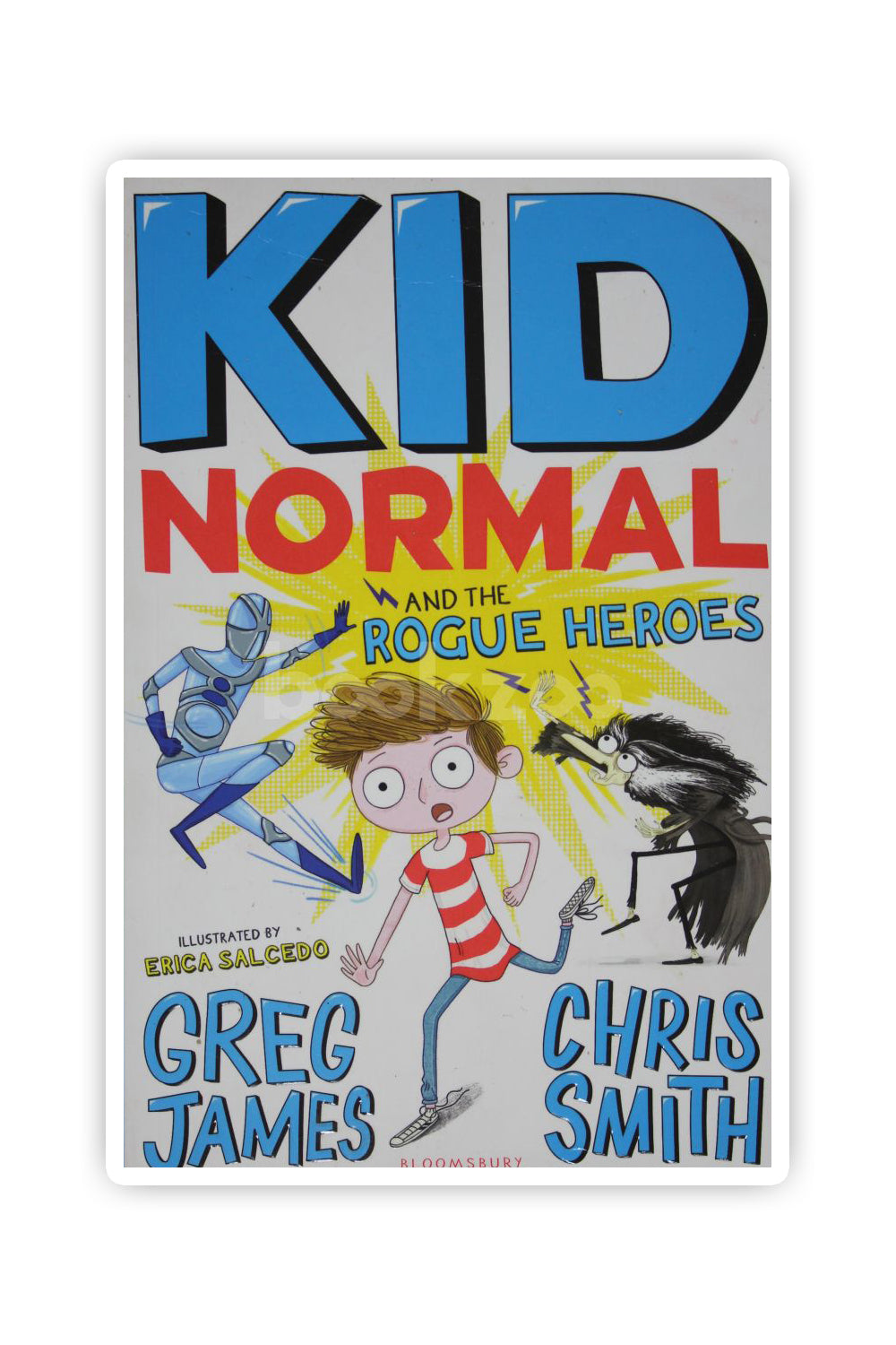 Buy Kid Normal and the Rogue Heroes by Greg James, Chris Smith at ...