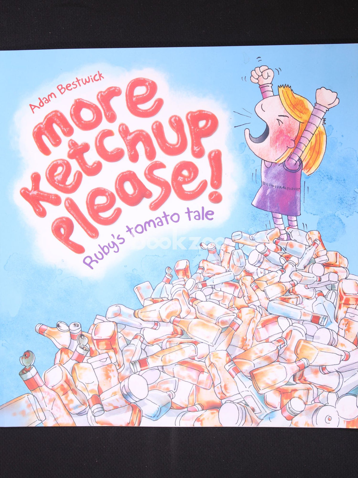 Buy More Ketchup Please! Ruby's Tomato Tale by Adam Bestwick at Online ...