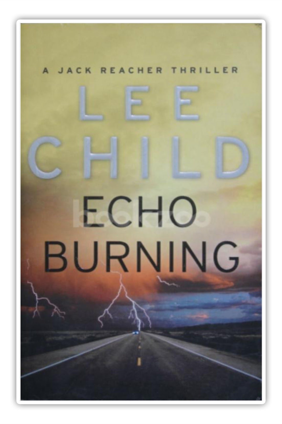 Buy Jack Reacher 5 : Echo Burning by Lee Child at Online bookstore bookzoo.in — Bookzoo.in