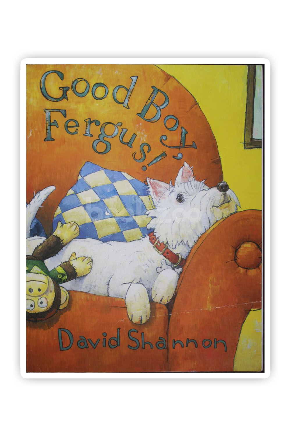 Buy Good Boy, Fergus! by David Shannon at Online bookstore bookzoo.in — Bookzoo.in