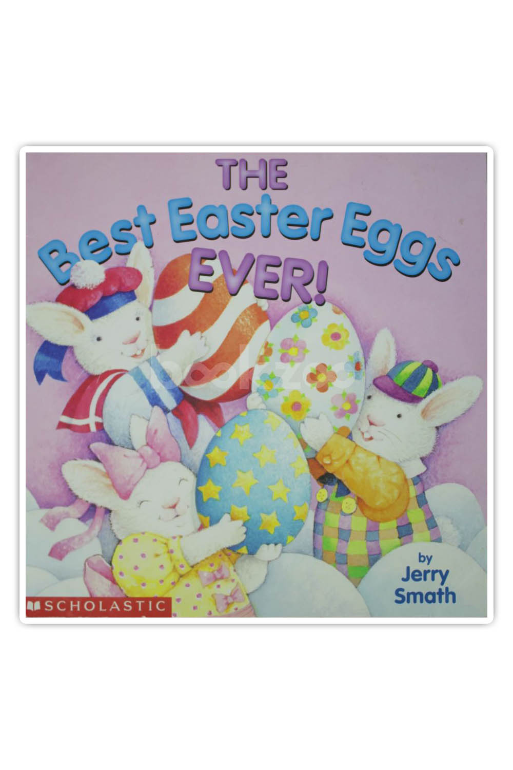 Buy The Best Easter Eggs Ever! by Jerry Smath at Online bookstore ...