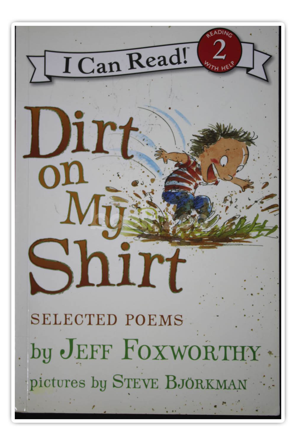 Buy I can read-Dirt on My Shirt: Selected Poems-Level 2 by Jeff ...