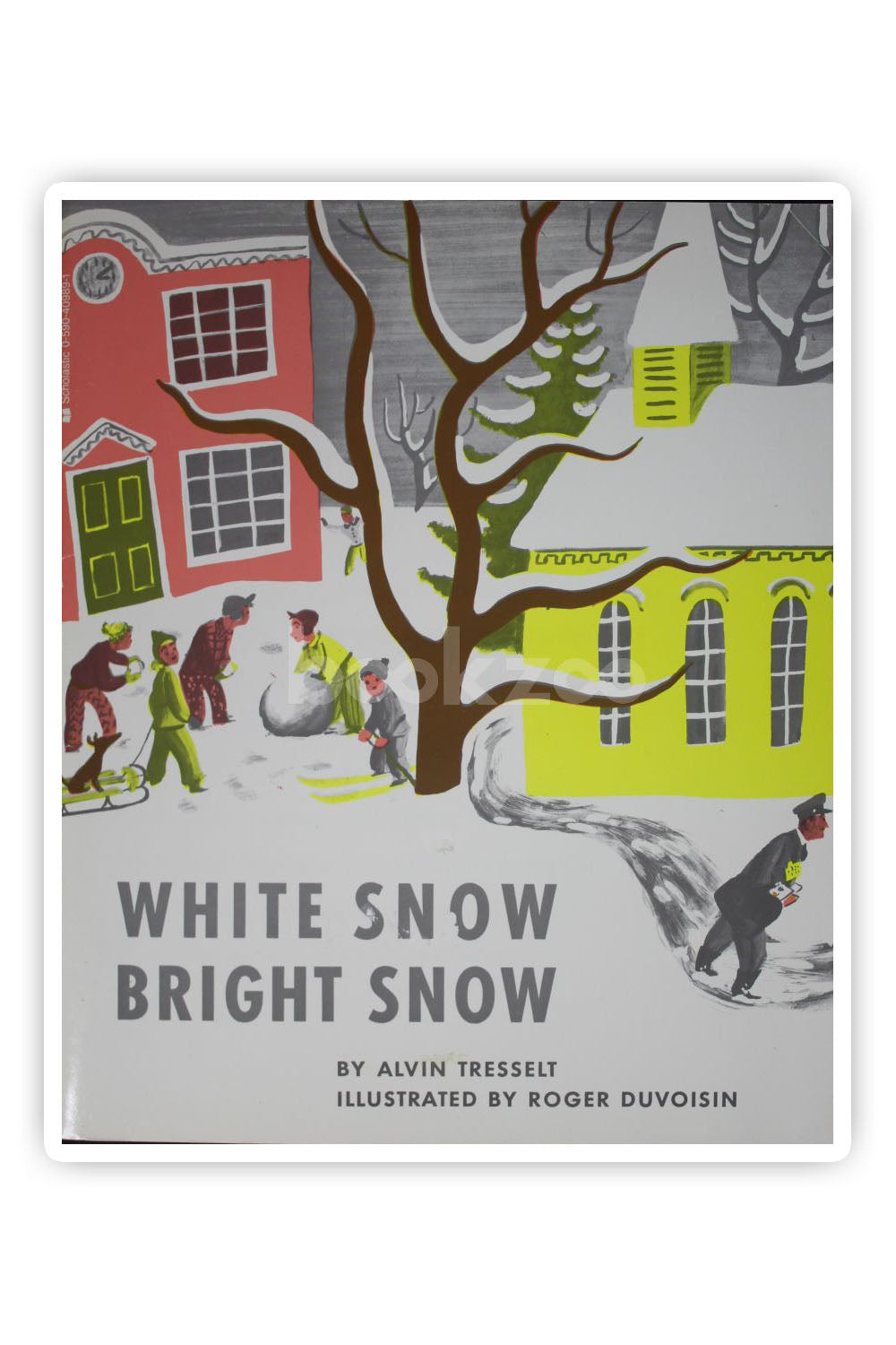 Buy White Snow, Bright Snow by Alvin Tresselt at Online bookstore ...