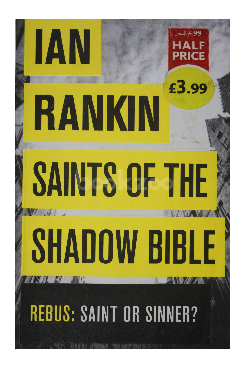 Buy Saints of the Shadow Bible by Ian Rankin at Online bookstore bookzoo.in — Bookzoo.in