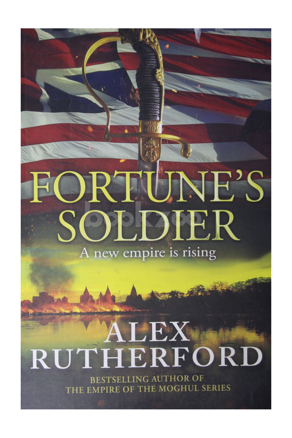 Buy Fortune's Soldier by Alex Rutherford at Online bookstore bookzoo.in ...