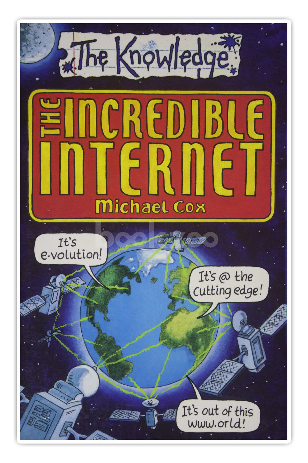 Buy The Incredible Internet by Michael Cox at Online bookstore bookzoo ...
