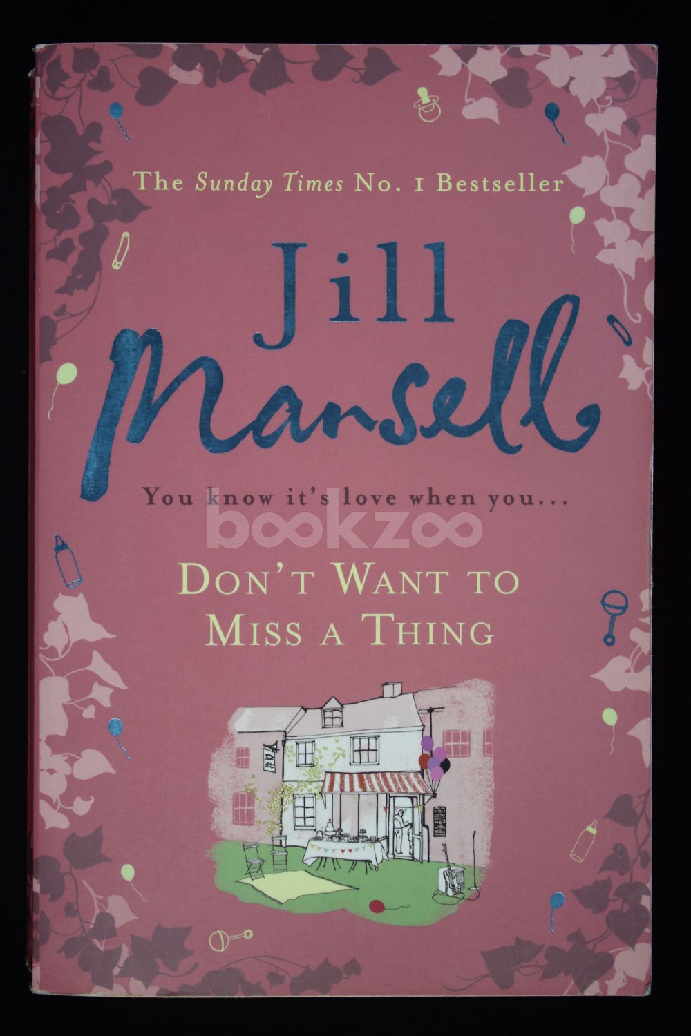 Buy Don't Want to Miss a Thing by Jill Mansell at Online bookstore ...