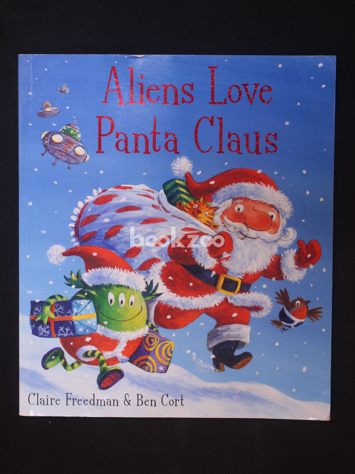 Buy Aliens Love Panta Claus by Claire Freedman & Ben cort at Online ...