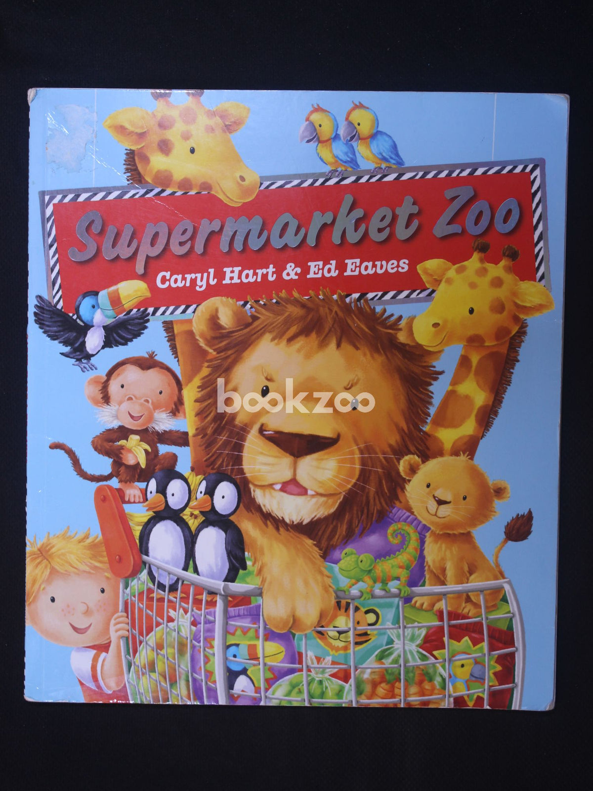 Buy Supermarket Zoo by Caryl Hart & Ed Eaves at Online bookstore bookzoo.in — Bookzoo.in