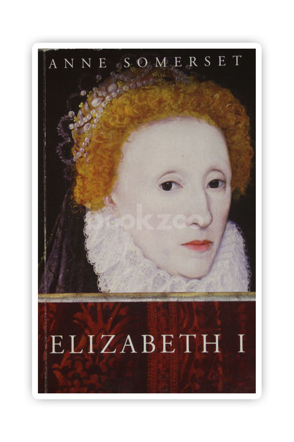 Buy Elizabeth I by Anne Somerset at Online bookstore bookzoo.in ...